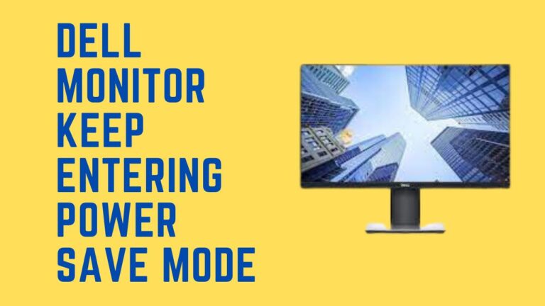 Dell Monitor Keeps Entering Power Save Mode [7 Easy Ways] – Monitors Hype
