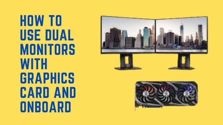 How To Use Dual Monitors With Graphics Card And Onboard – Monitors Hype